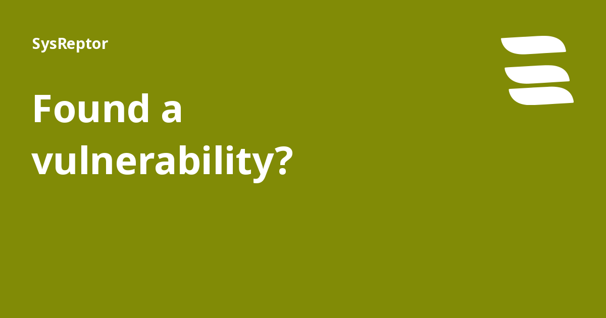 Found a vulnerability? - SysReptor