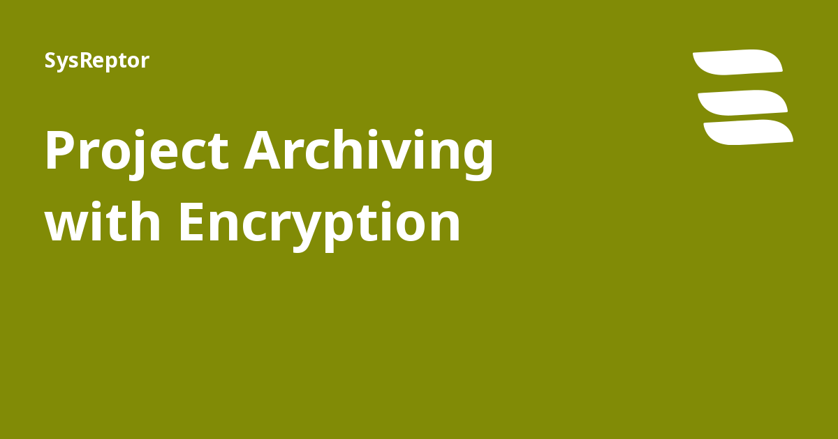 Project Archiving with Encryption - SysReptor