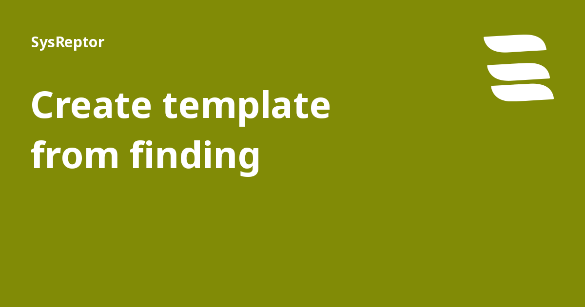 Create template from finding - SysReptor