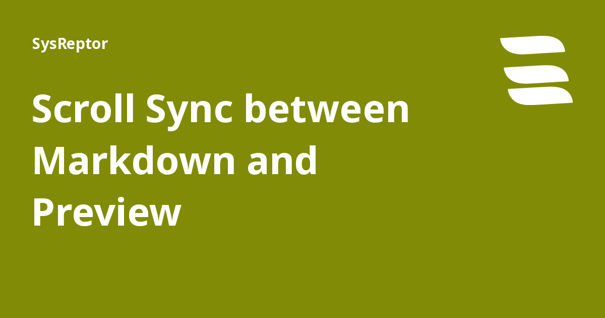 Scroll Sync between Markdown and Preview - SysReptor